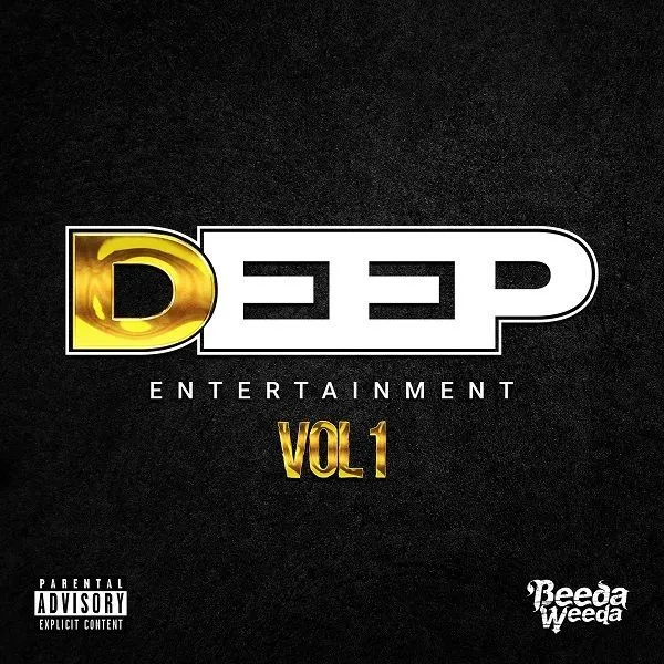 Deep Entertainment Vol. 1 (Album) – Beeda Weeda | Trapaganda