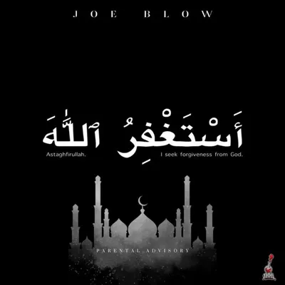 Astaghfirullah (Deluxe) (Album) – Joe Blow | Trapaganda